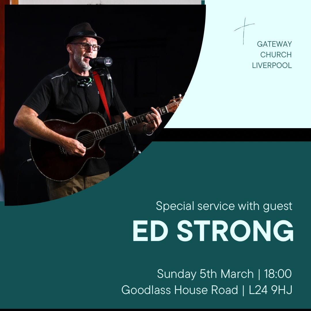 Ed Strong (Worship) – Gateway Church (Liverpool)
